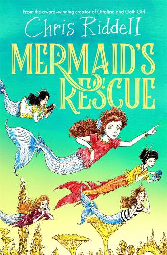 A Mermaid's Rescue by Chris Riddell | Waterstones