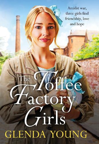 The Toffee Factory Girls by Glenda Young | Waterstones