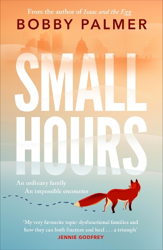 Small Hours by Bobby Palmer | Waterstones