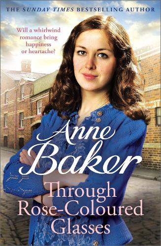 Through Rose-Coloured Glasses by Anne Baker | Waterstones