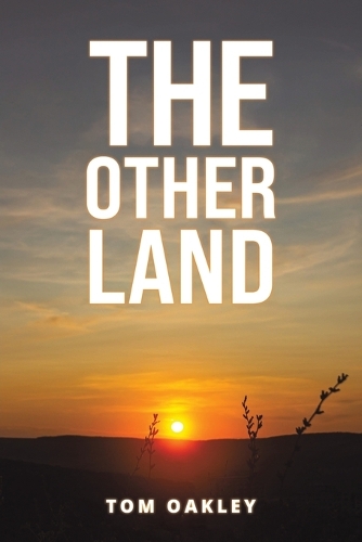 The Other Land by Tom Oakley | Waterstones