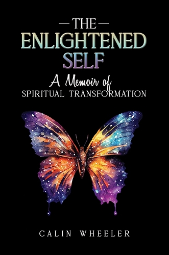The Enlightened Self by Calin Wheeler | Waterstones