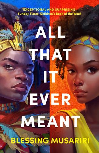All That It Ever Meant by Blessing Musariri | Waterstones