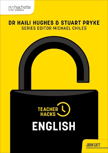 Teacher Hacks: English by Haili Hughes, Stuart Pryke | Waterstones