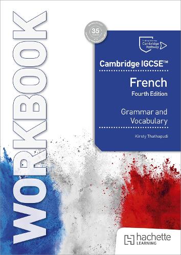 Cambridge IGCSE™ French Grammar and Vocabulary Workbook by Kirsty ...