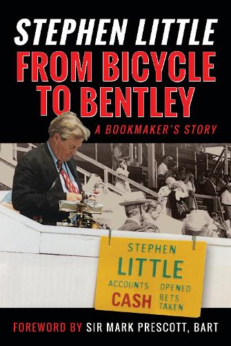 From Bicycle to Bentley, A Bookmaker's Story by Rupert Mackeson ...