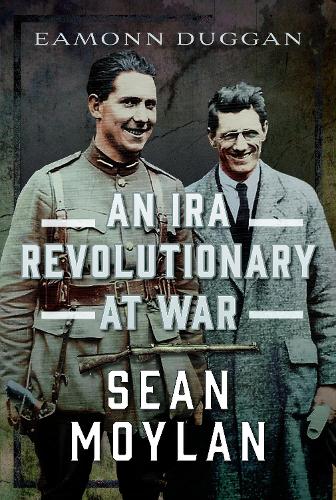 An IRA Revolutionary at War by Eamonn Duggan | Waterstones