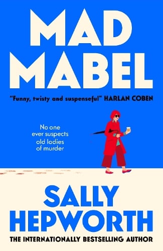 Mad Mabel by Sally Hepworth | Waterstones