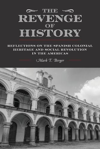 The Revenge of History by Mark T Berger | Waterstones