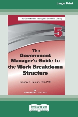 The Government Manager's Guide to the Work Breakdown Structure [Large ...
