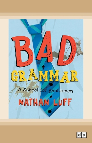 Bad Grammar by Nathan Luff | Waterstones