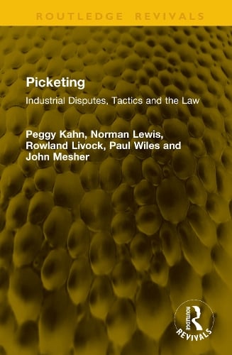 Picketing by Peggy Kahn, Norman Lewis | Waterstones