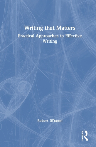 Writing that Matters by Robert DiYanni | Waterstones