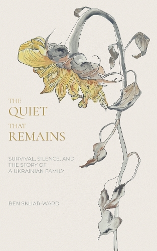 The Quiet That Remains by Ben Skliar-Ward, Peishan Li | Waterstones