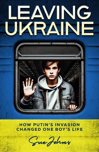 Leaving Ukraine by Sue Johns | Waterstones
