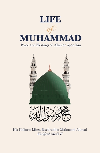 Life of Muhammad by Mirza Bashiruddin Mahmood Ahmad | Waterstones