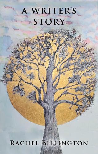 A Writer's Story by Rachel Billington | Waterstones