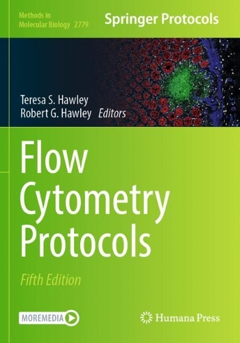 Flow Cytometry Protocols by Teresa S. Hawley, Robert G. Hawley ...
