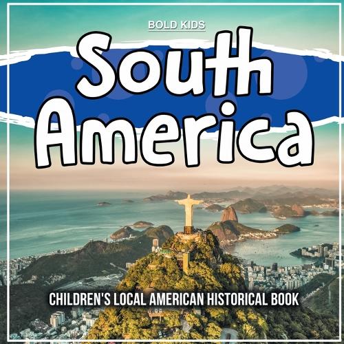 South America by Bold Kids | Waterstones