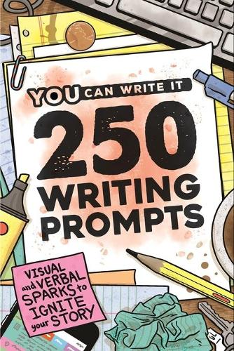 250 Writing Prompts by You Can Write It Books | Waterstones