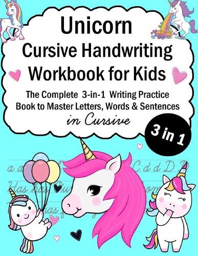 Unicorn Cursive Handwriting Workbook for Kids by Alex Smith | Waterstones
