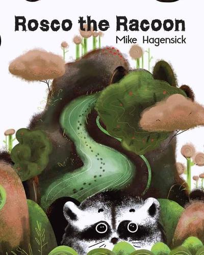 Rosco the Racoon by Mike Hagensick | Waterstones