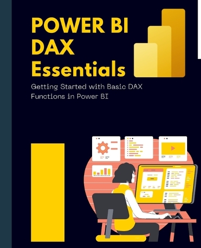 Power BI DAX Essentials Getting Started with Basic DAX Functions in Power BI by Kiet Huynh ...