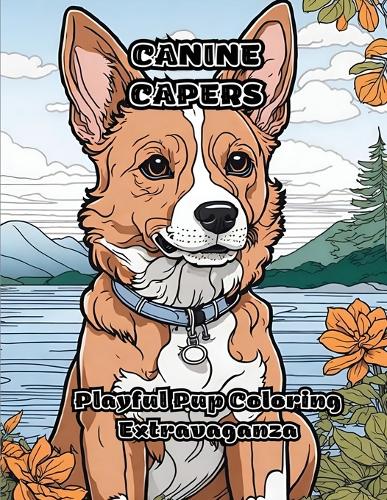 Canine Capers by Colorzen | Waterstones