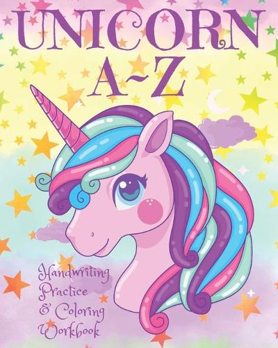 Unicorn A Z Handwriting Practice & Coloring Workbook by Ella May ...