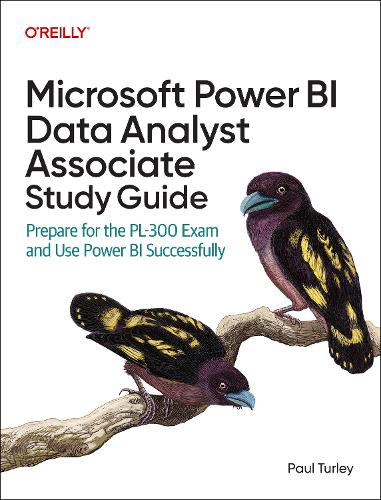 Microsoft Power Bi Data Analyst Associate Study Guide by Paul Turley ...