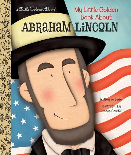 Abraham Lincoln: A Little Golden Book Biography by Bonnie Bader ...