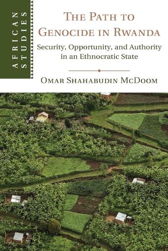 The Path to Genocide in Rwanda by Omar Shahabudin McDoom | Waterstones