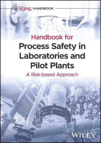 Handbook for Process Safety in Laboratories and Pilot Plants by CCPS ...