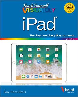 Teach Yourself VISUALLY iPad by Guy Hart-Davis | Waterstones