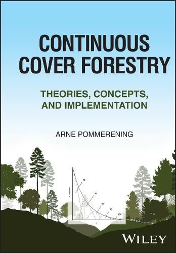 Continuous Cover Forestry by Arne Pommerening | Waterstones