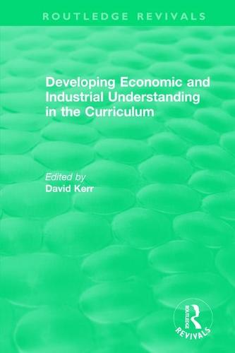 Developing Economic and Industrial Understanding in the Curriculum (1994) by David Kerr ...