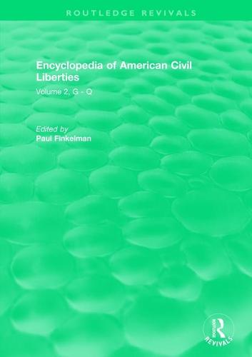 Routledge Revivals Encyclopedia Of American Civil Liberties 2006 By