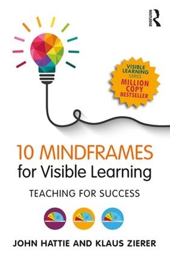 10 Mindframes for Visible Learning by John Hattie, Klaus Zierer | Waterstones