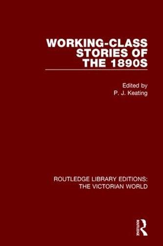Working-class Stories of the 1890s by Peter Keating | Waterstones