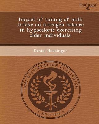 Impact of Timing of Milk Intake on Nitrogen Balance in Hypocaloric ...