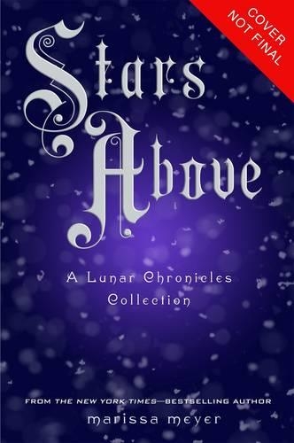 Stars Above by Marissa Meyer | Waterstones