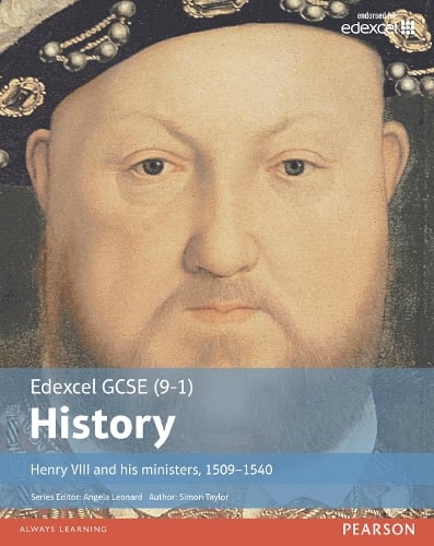Edexcel GCSE (9-1) History Henry VIII and his ministers, 1509–1540 ...