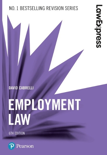 Law Express: Employment Law, 6th edition by David Cabrelli | Waterstones