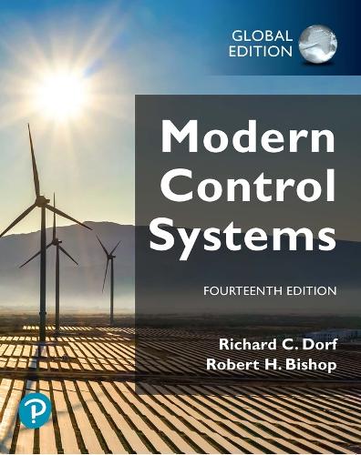 Modern Control Systems, Global Edition by Richard C. Dorf, Robert ...