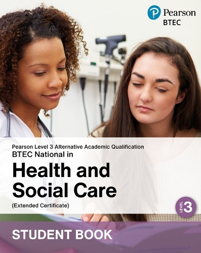 L3 AAQ BTEC National 2025 Health and Social Care Ext Cert Student Book ...