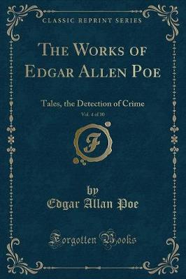 The Works of Edgar Allen Poe, Vol. 4 of 10 by Edgar Allan Poe | Waterstones