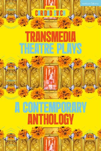 Transmedia Theatre Plays by Caridad Svich | Waterstones