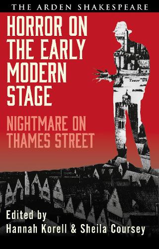Horror on the Early Modern Stage by Hannah Korell, Sheila Coursey ...