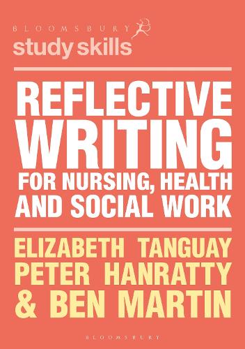 Reflective Writing for Nursing, Health and Social Work by Elizabeth ...