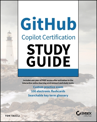 GitHub Copilot Certification Study Guide by Tom Taulli | Waterstones